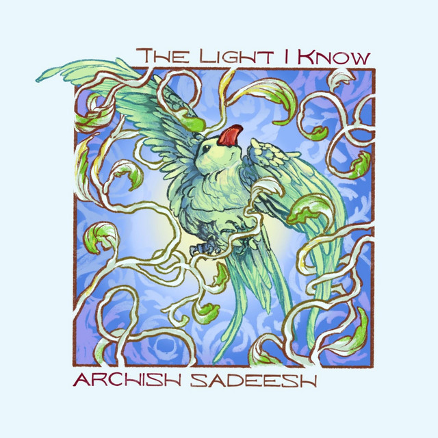 The Light I Know - EP by Archish Sadeesh | Spotify