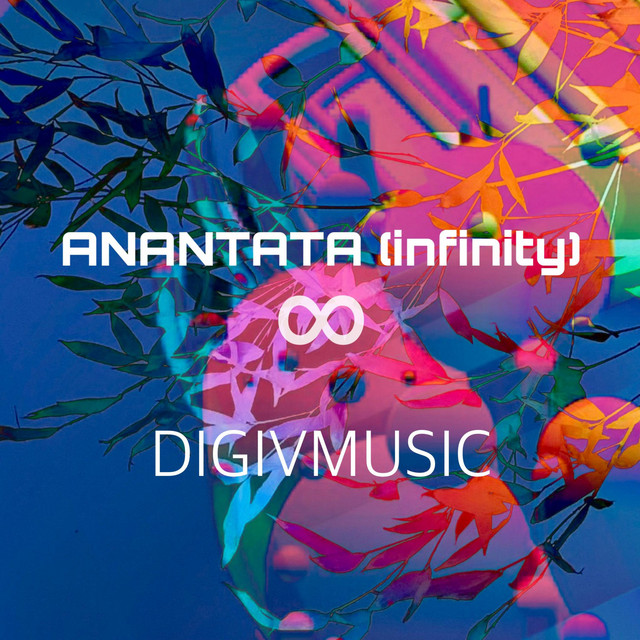 ANANTATA (infinity) - EP by DIGIVMUSIC | Spotify