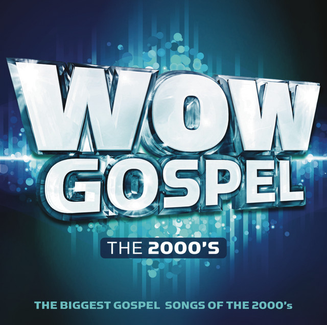 WOW Gospel the 2000's - Compilation by Various Artists | Spotify