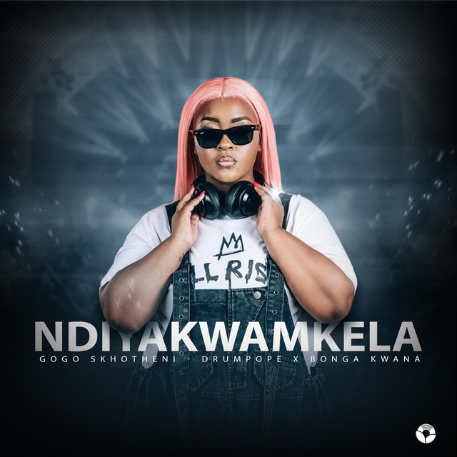 NDIYAKWAMKELA - Single by Gogo Skhotheni | Spotify
