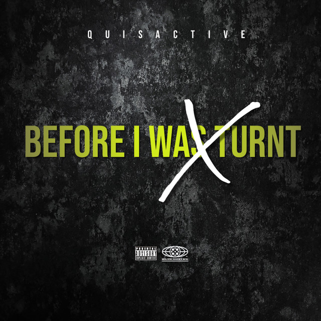 Before I Was Turnt - Album by QuisActive | Spotify