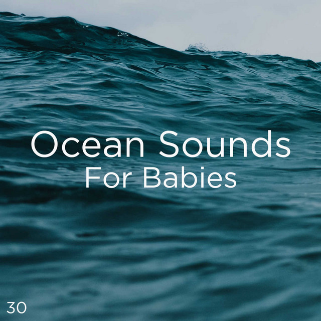 30 Ocean Sounds For Babies - Album by Relajacion Del Mar | Spotify