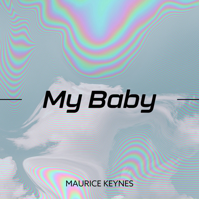 My Baby - Album by Maurice Keynes | Spotify