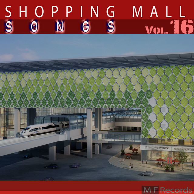 Shopping Mall Songs, Vol. 16 - Compilation by Various Artists | Spotify