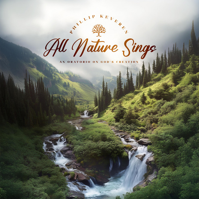All Nature Sings - Album by Phillip Keveren | Spotify