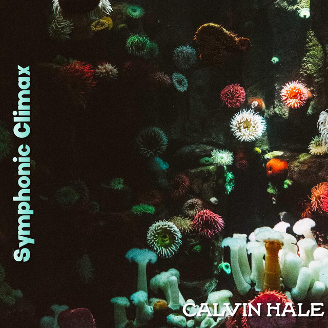 Symphonic Climax - Album by Calvin Hale | Spotify