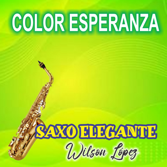 COLOR ESPERANZA instrumental DIEGO TORRES - song and lyrics by SAXO ...