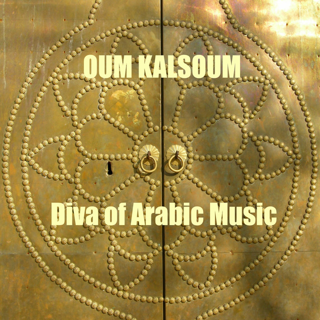 Oum Kalsoum, Diva of Arabic Music - Album by Umm Kulthum | Spotify