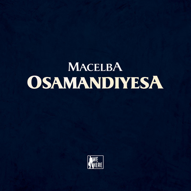 OSAMANDIYESA - Single by Macelba | Spotify