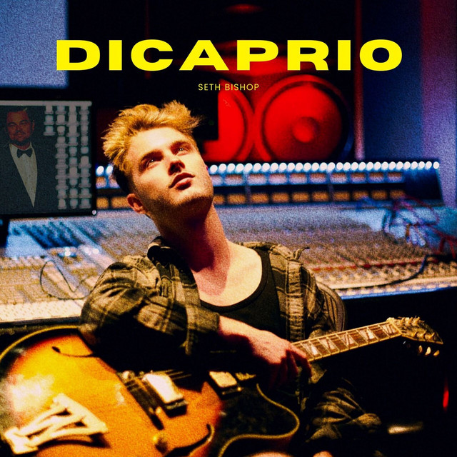 Dicaprio - song and lyrics by Seth Bishop | Spotify