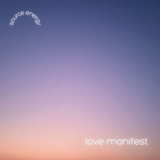 Love Manifest - song and lyrics by Source Energy | Spotify
