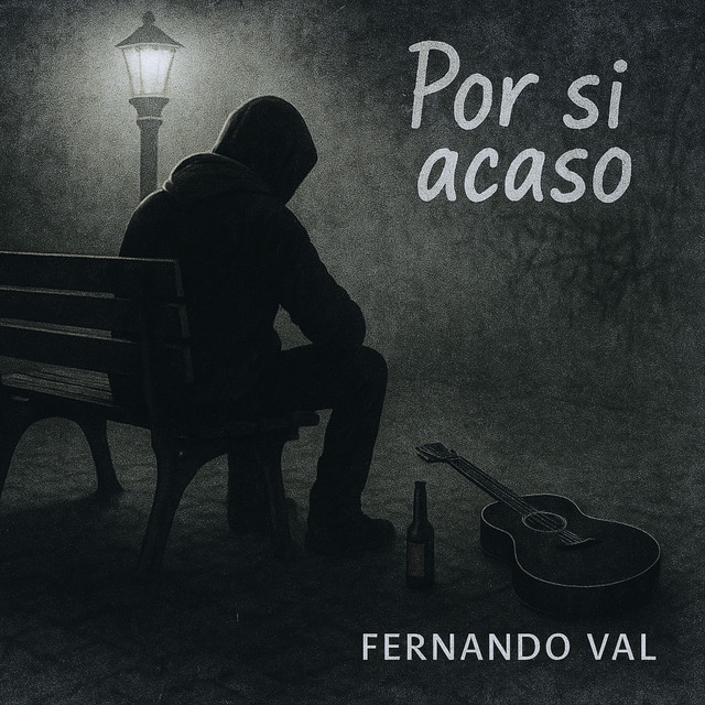 Por si acaso - song and lyrics by Fernando Val | Spotify