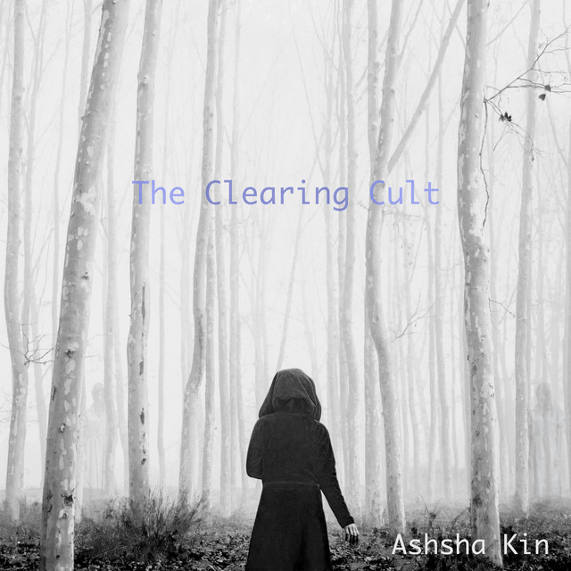 The Clearing Cult - Single by Ashsha Kin | Spotify