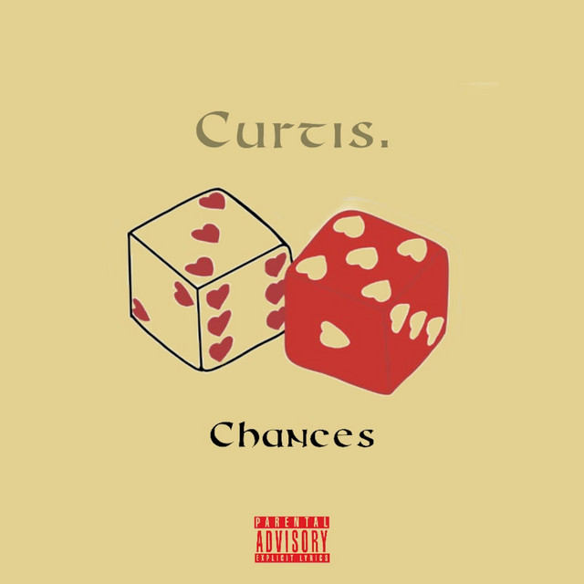 Chances - song and lyrics by Curtis. | Spotify