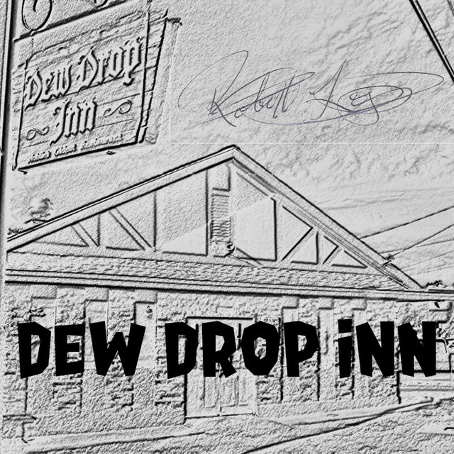 Dew Drop Inn - Single by Robert Lopp | Spotify
