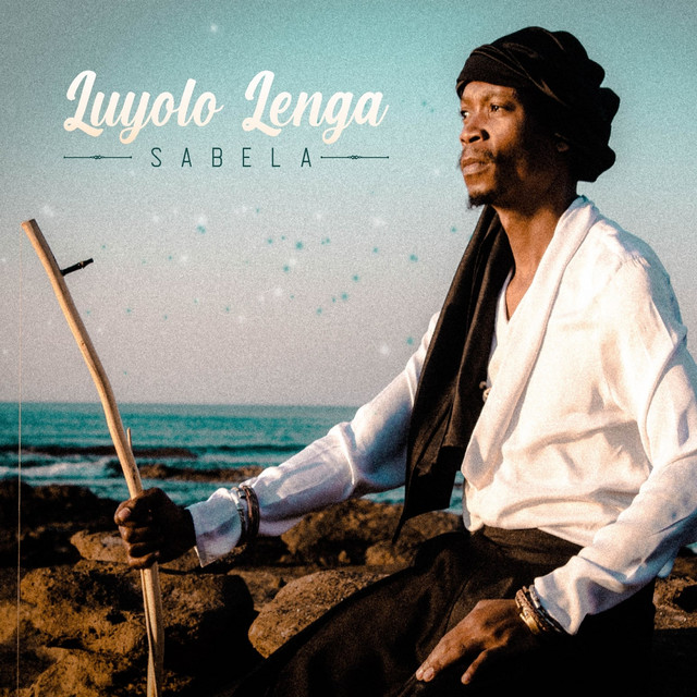 Sabela - Album by Luyolo Lenga | Spotify