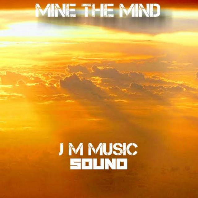Mine the Mind - Single by J M Music | Spotify