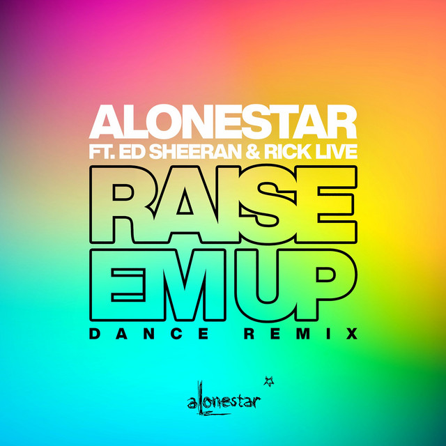 Raise Em Up (Dance Remix) - Single by Alonestar | Spotify