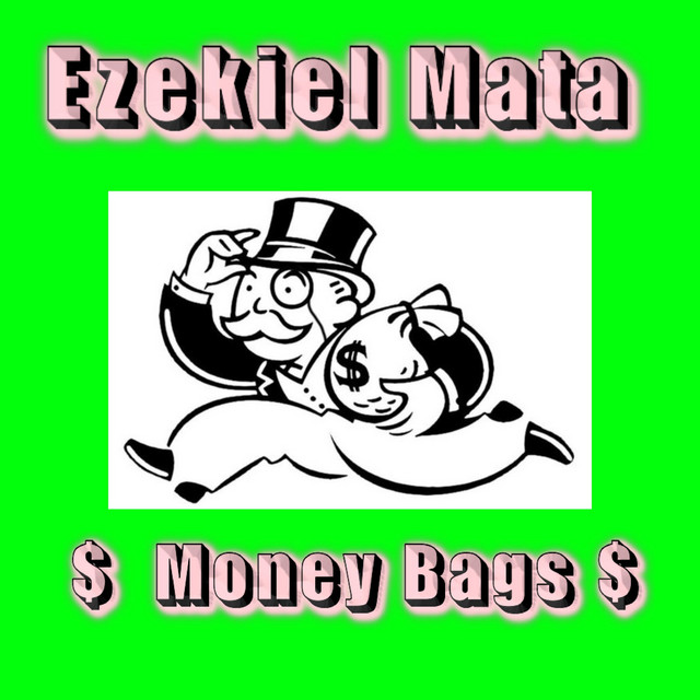 Money Bags - Single by Ezekiel Mata | Spotify