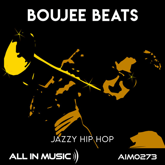 Boujee Beats - Jazzy Hip Hop - Album by All In Music | Spotify