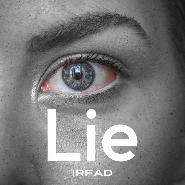 Lie - Single by Irfad | Spotify
