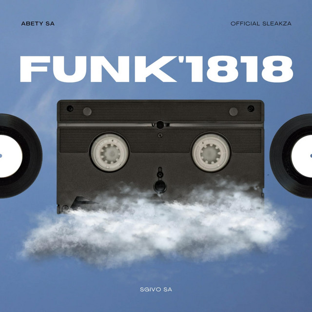 FUNK 1818 - song and lyrics by SGIVO SA, OFFIXAL SLEAK ZA | Spotify