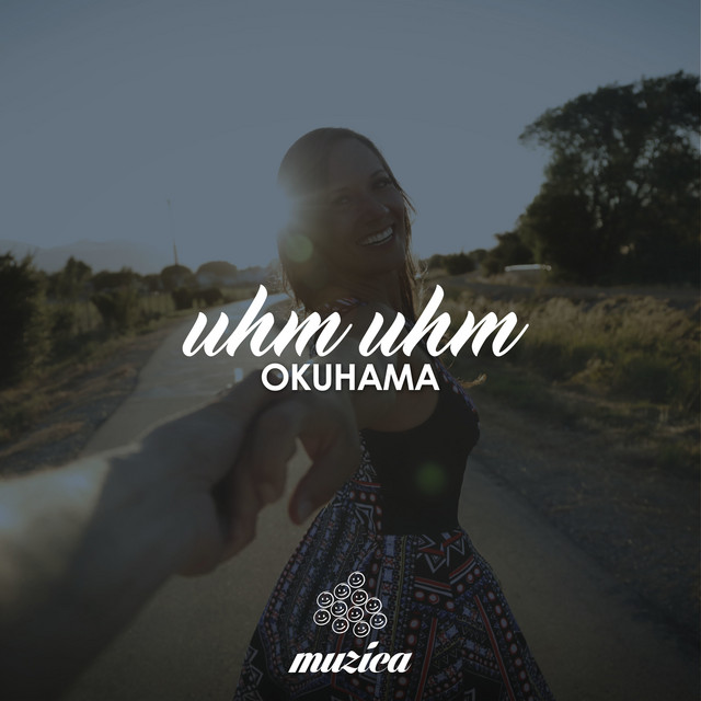 Uhm Uhm - Single by Okuhama | Spotify