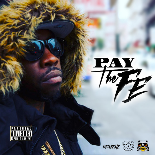 Rellbeatz Presents Fe Tha Don: Pay the Fe - Album by Fe Tha Don | Spotify