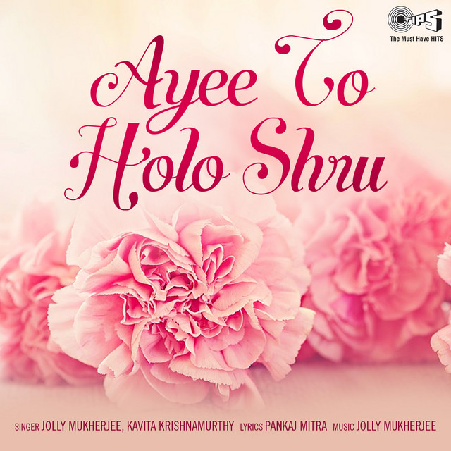 Ayee To Holo Shru - Album by Jolly Mukherjee | Spotify