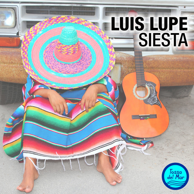 Siesta - Latin Mix - song and lyrics by Luis Lupe | Spotify