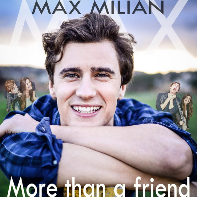 More Than a Friend - Single by Max Milian | Spotify