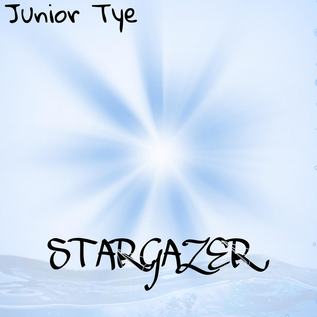 STARGAZER - Album by Junior Tye | Spotify