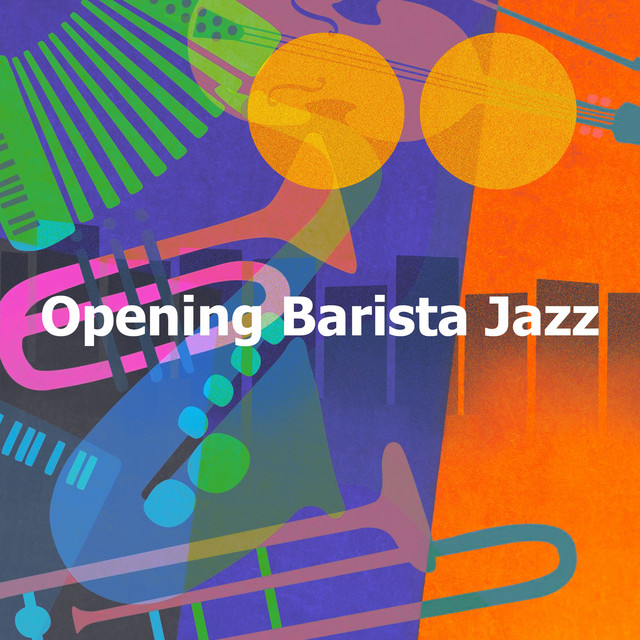 Opening Barista Jazz - Album by Morning Bossanova Playlist | Spotify