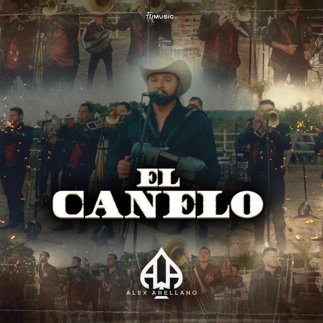 El Canelo - Single by Alex Arellano | Spotify