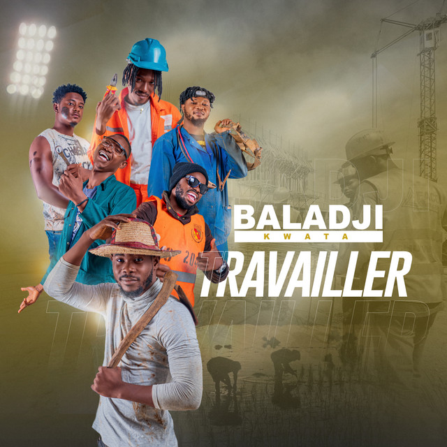 TRAVAILLER - Single by Baladji Kwata | Spotify