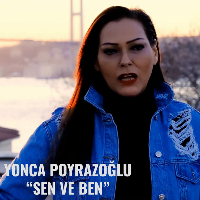 Sen Ve Ben - Single by Yonca Poyrazoğlu | Spotify