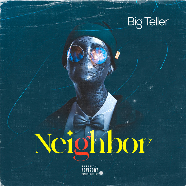 Neighbor By Big Teller Listen On Spotify Amazon Tidal Push Fm