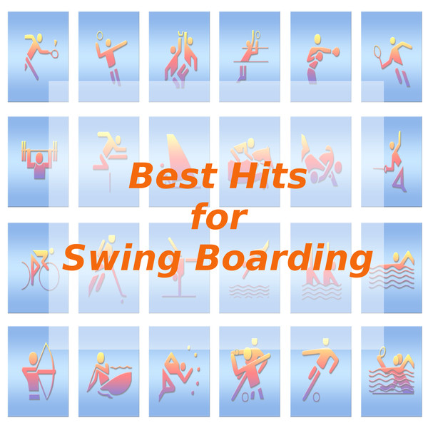 Best Hits for Swing Boarding - Compilation by Tune Robbers | Spotify