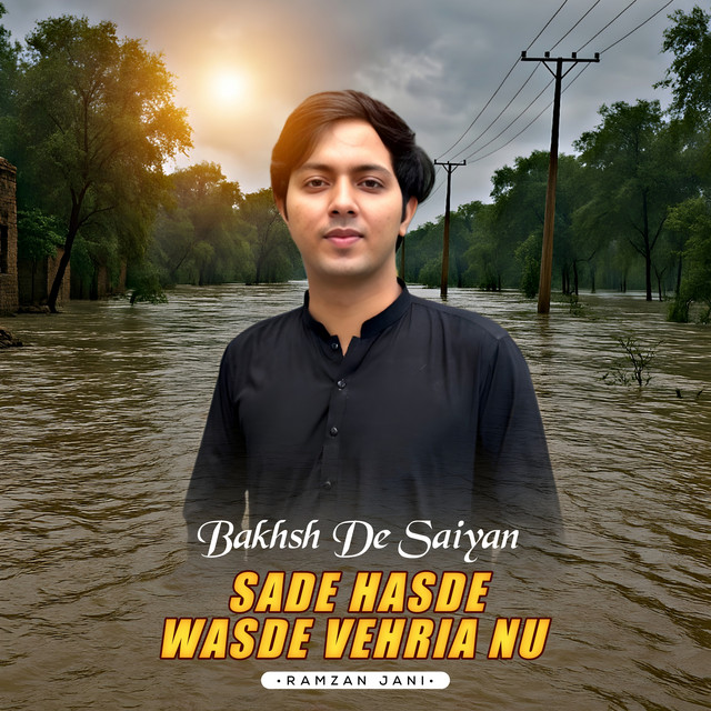 Sade Hasde Wasde Vehria Nu Bakhsh De Saiyan - Single by Ramzan Jani ...