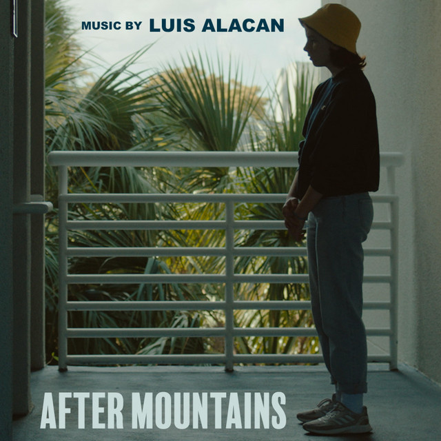 After Mountains (Original Motion Picture Soundtrack) - EP by Luis ...