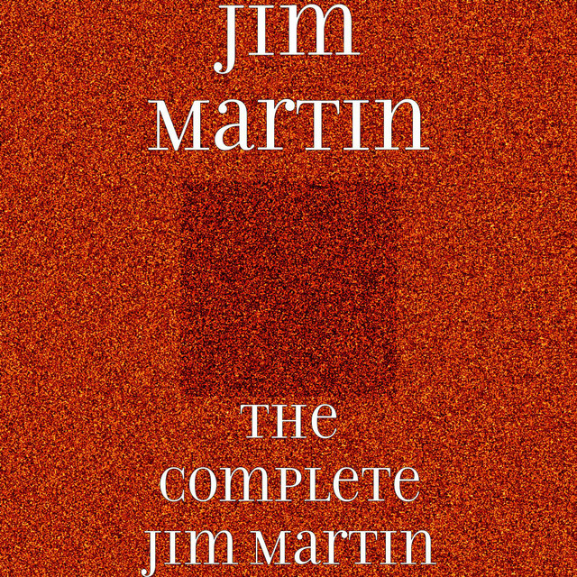 The Complete Jim Martin - Album by Jim Martin | Spotify