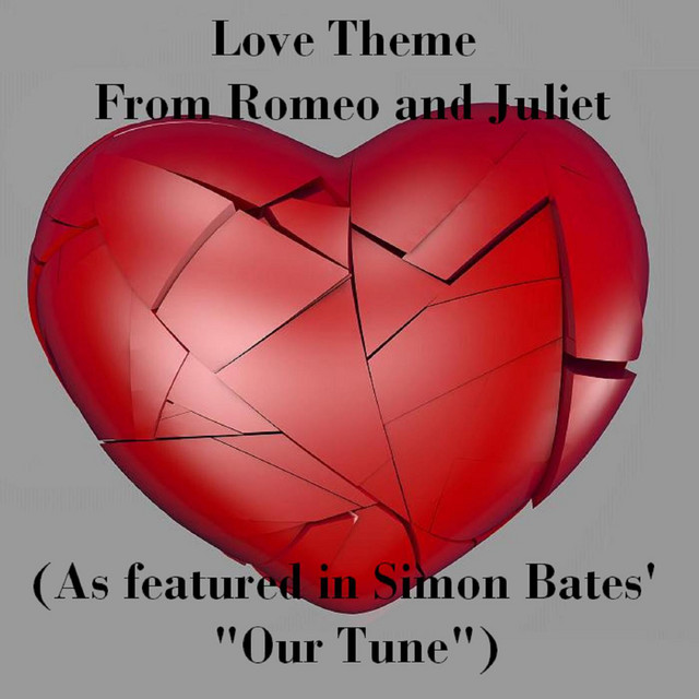 Love Theme from Romeo and Juliet (As Featured in Simon Bates' "our Tune ...