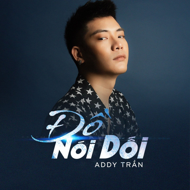 Đồ Nói Dối - Single by Addy Trần | Spotify