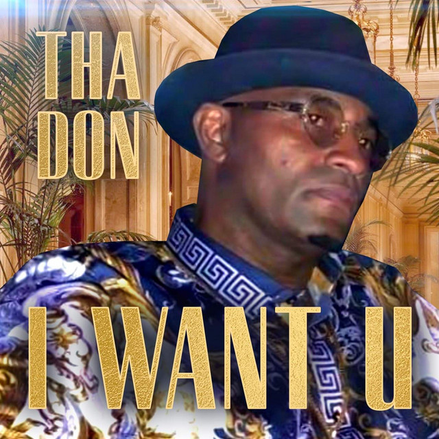 I Want You - song and lyrics by Tha Don | Spotify