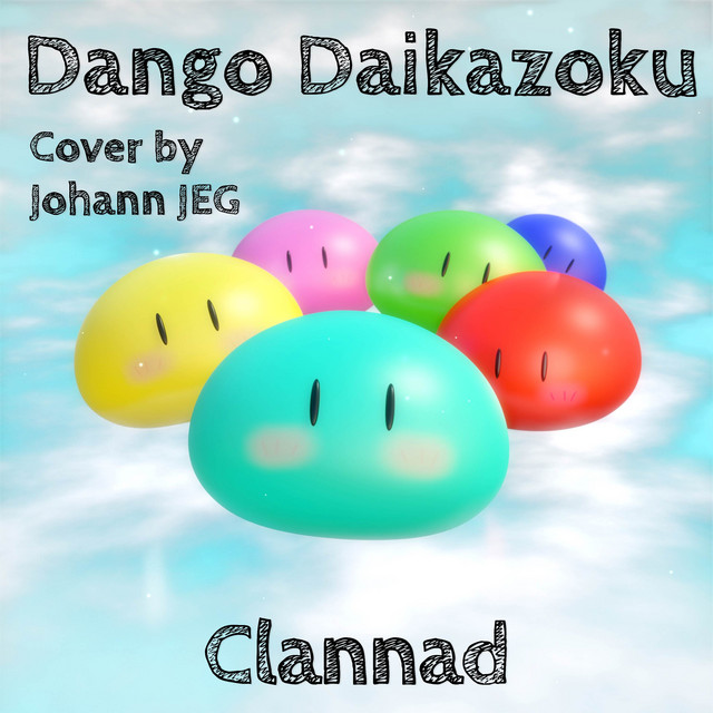 Dango Daikazoku (From "Clannad") - Cover - song and lyrics by Johann ...