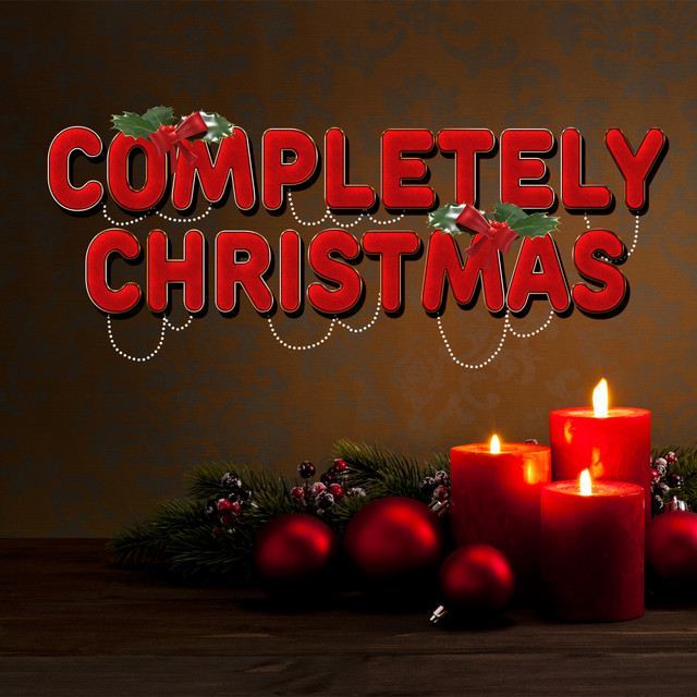 Completely Christmas - Compilation by Various Artists | Spotify