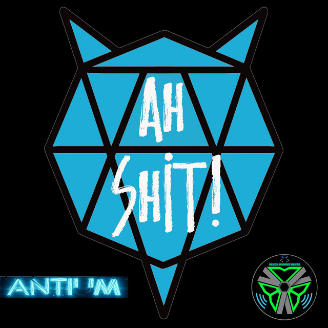 Ah Shit - Single by Antium | Spotify