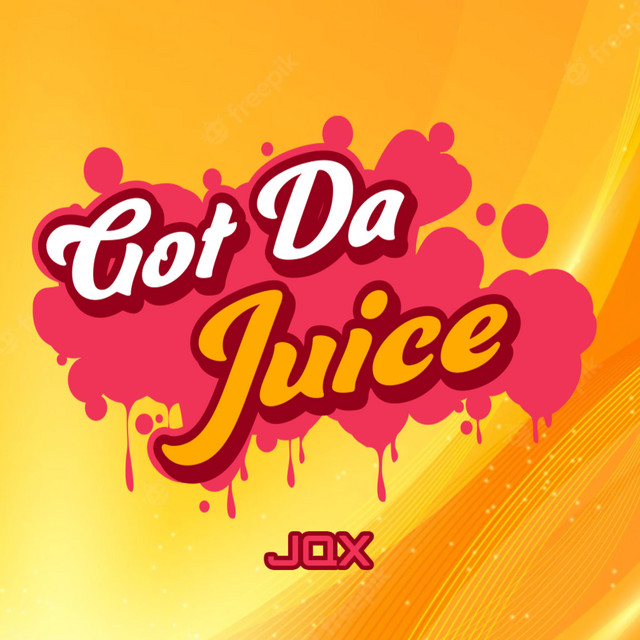 GOT DA JUICE - Single by JQX | Spotify