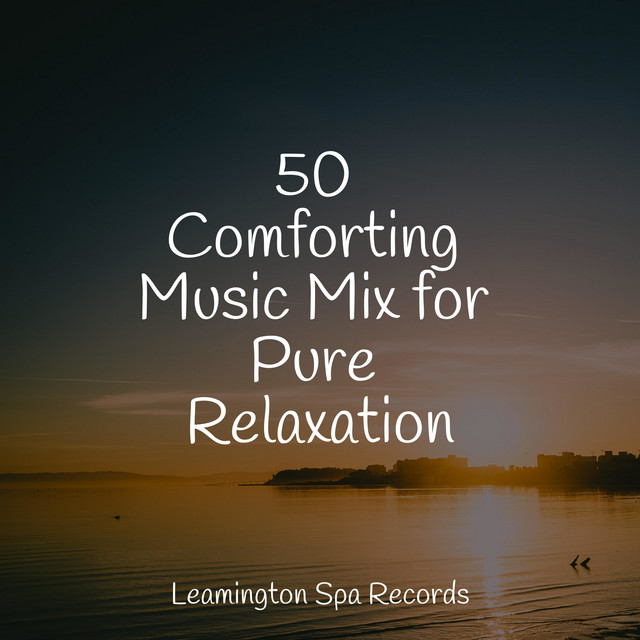 50 Comforting Music Mix for Pure Relaxation - Album by Kinderlieder ...