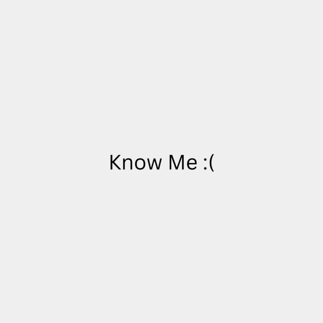 Know Me - Single by Pumpkindoodle | Spotify